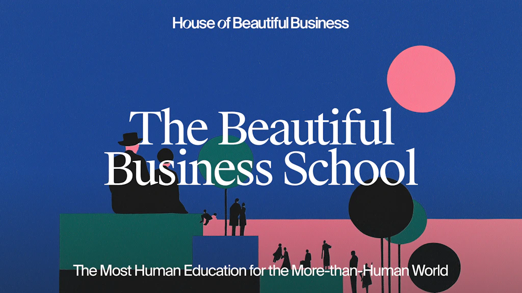 The Beautiful Business School | House of Beautiful Business